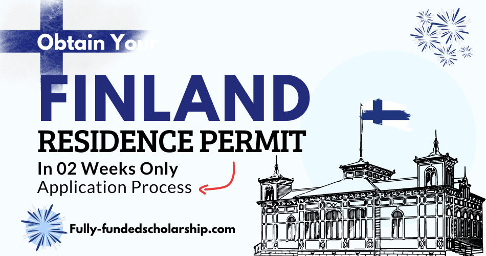 Obtain Finland Residence Permit in 2 Weeks in 2024: A Simple Guide ...